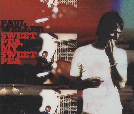 Paul Weller Sweet Pea, My Sweet Pea 3 Track CD Single | Tonics!